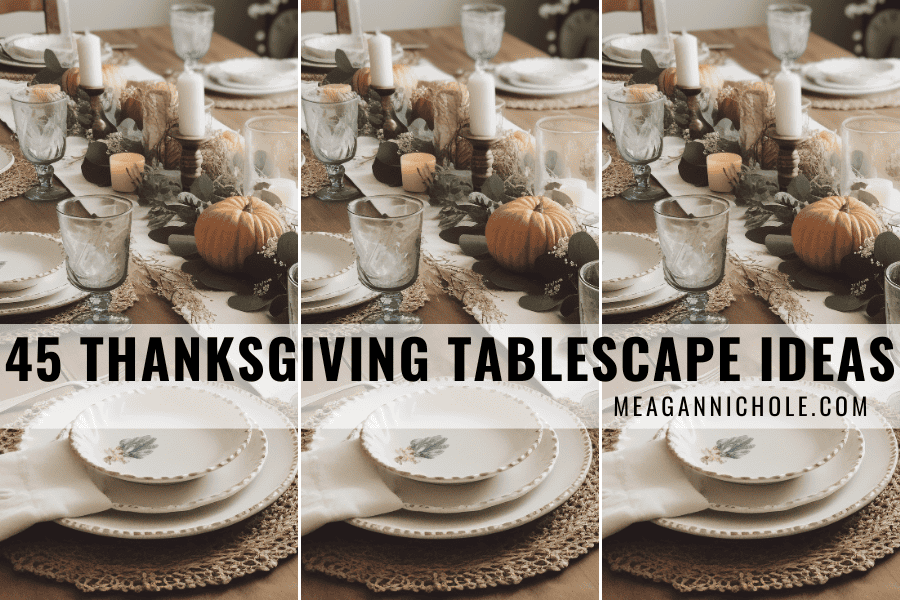 45 Thanksgiving Tablescape Ideas to Impress Your Guests