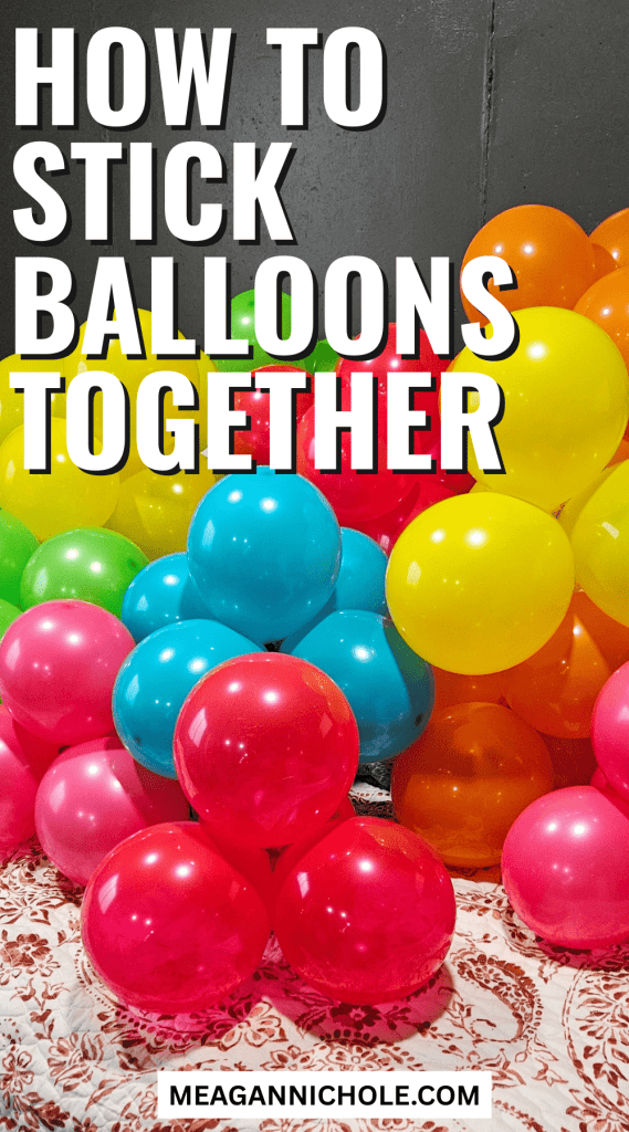 How to Stick Balloons Together: A Beginner- Friendly Guide